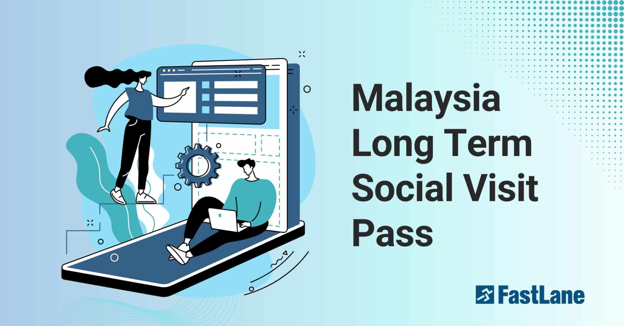 Malaysia long term social visit pass (LTSVP)