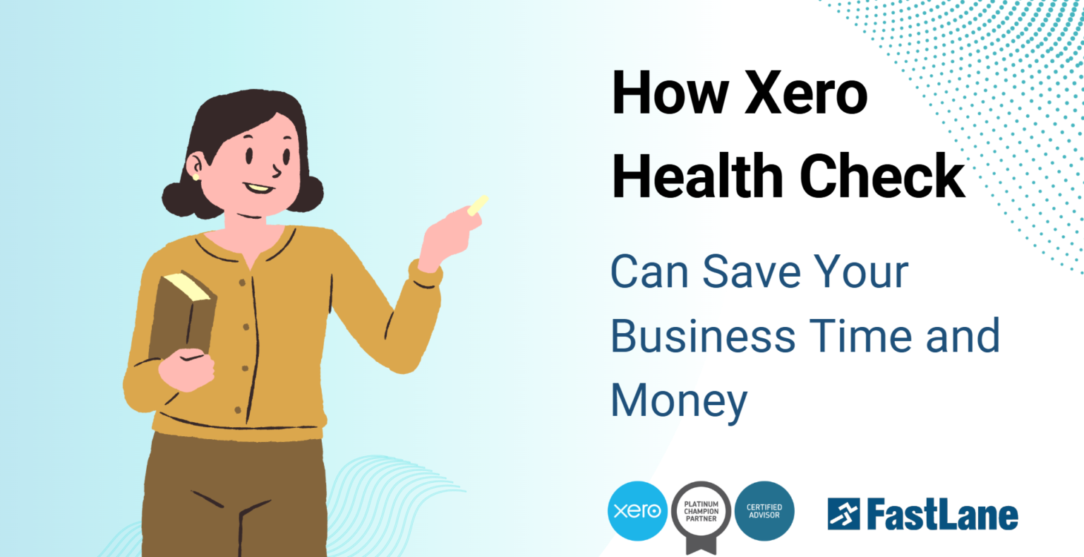 How Xero Health Check Can Save Your Business Time & Money