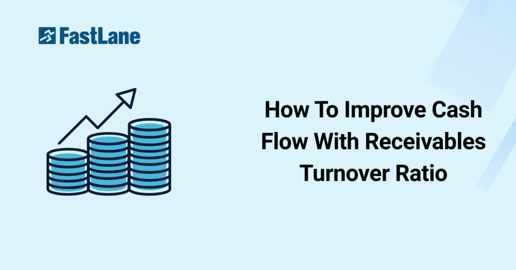 How To Improve Cash Flow With Receivables Turnover Ratio